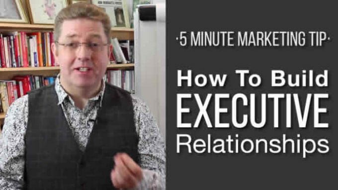 How To Build Executive Relationships
